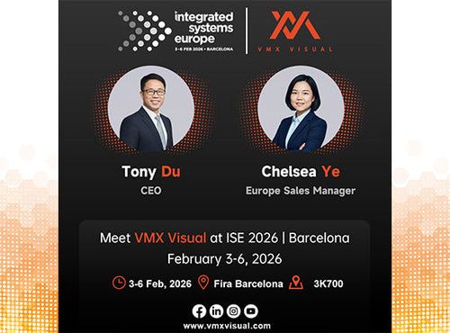 VMX Visual at ISE 2026: Meet Our Leadership Team in Barcelona at Booth